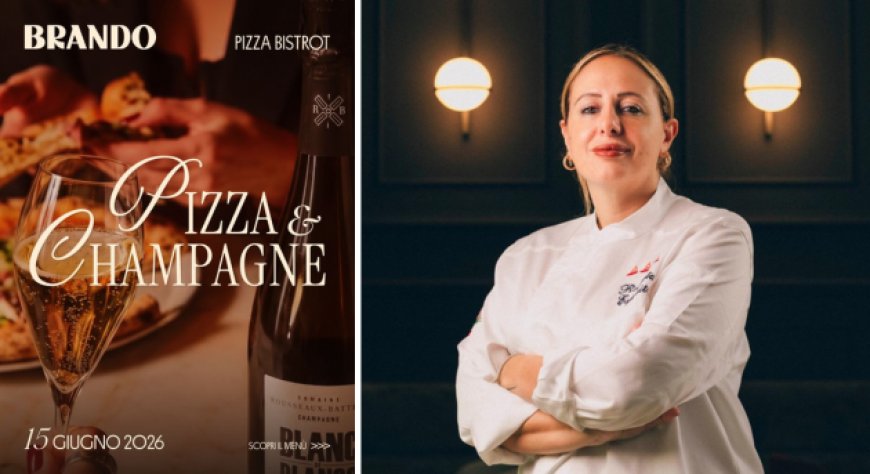 "Pizza & Champagne" da Brando Pizza Bistrot: serata evento a Gioia del ...