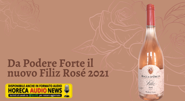 Da Podere Forte il nuovo Filiz Rosé 2021