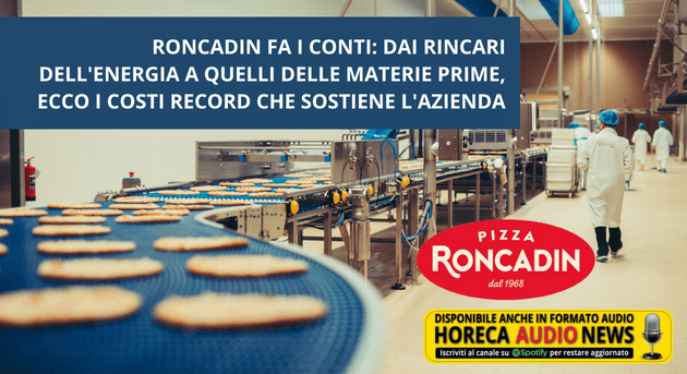 Roncadin fa i conti: dai rincari dell'energia a quelli delle materie ...