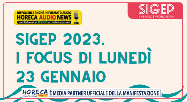 Sigep 2023. I focus di lunedì 23 gennaio