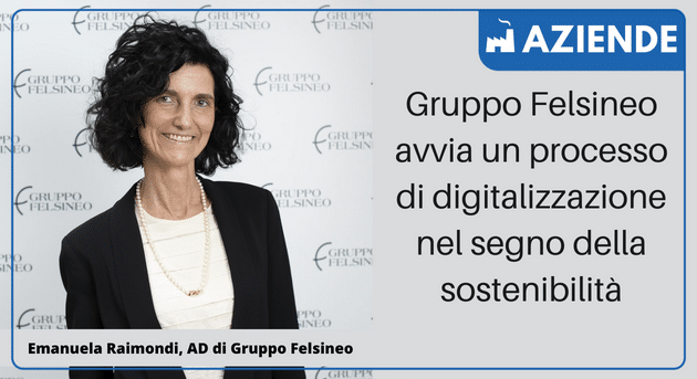 Gruppo Felsineo avvia un processo di digitalizzazione nel segno della sostenibilità