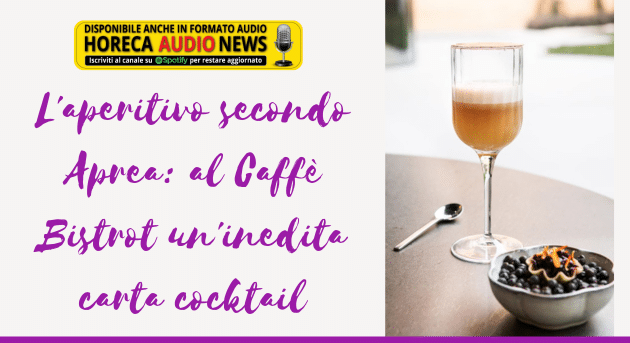 L'aperitivo secondo Aprea: al Caffè Bistrot un'inedita carta cocktail