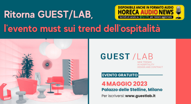 Ritorna GUEST/LAB, l'evento must sui trend dell'ospitalità