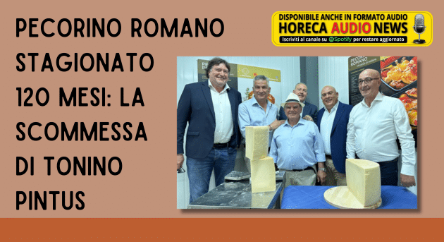 Pecorino Romano stagionato 120 mesi: la scommessa di Tonino Pintus