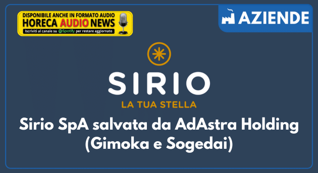 Sirio SpA salvata da AdAstra Holding (Gimoka e Sogedai)